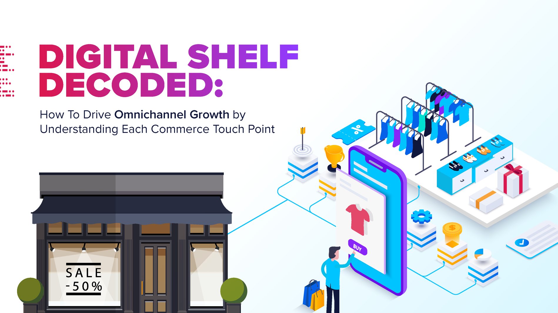 Digital Decoded: How To Drive Omnichannel Growth