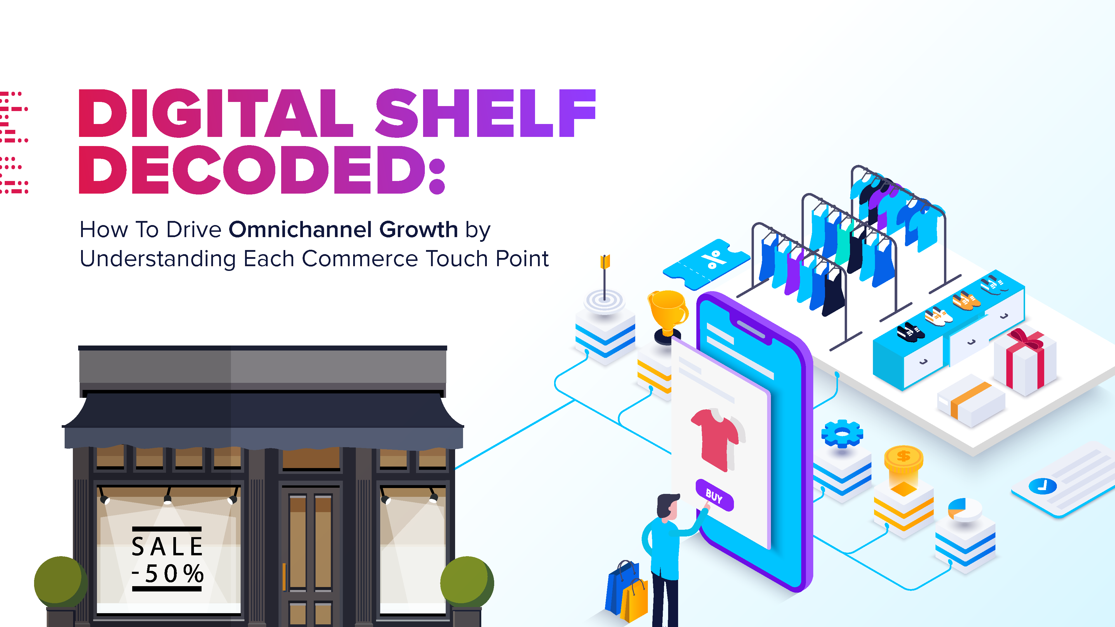 Digital Decoded: How To Drive Omnichannel Growth