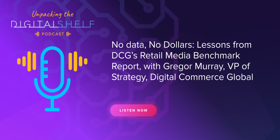 No data, No Dollars: Lessons from DCG’s Retail Media Benchmark Report ...