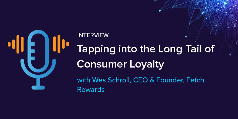 Interview: Long Tail of Consumer Loyalty | Wes Schroll, CEO & Founder ...